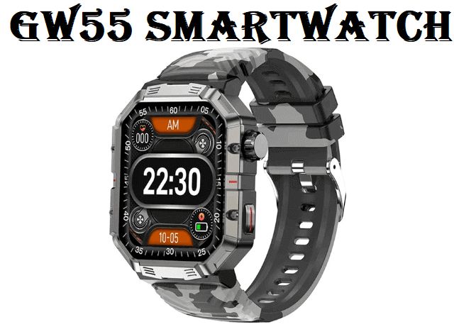 GW55 2023 SmartWatch: Specs, Price, Pros & Cons | ANDROIDSMARTWATCHES